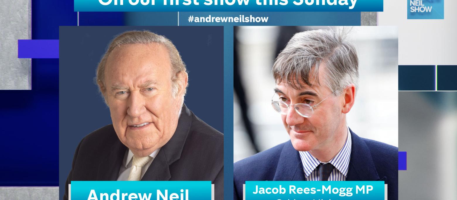 Channel 4's The Andrew Neil Show launches with Jacob Rees-Mogg ...