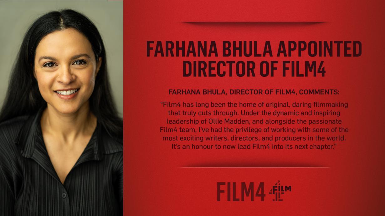 FARHANA BHULA APPOINTED DIRECTOR OF FILM4 | Channel 4